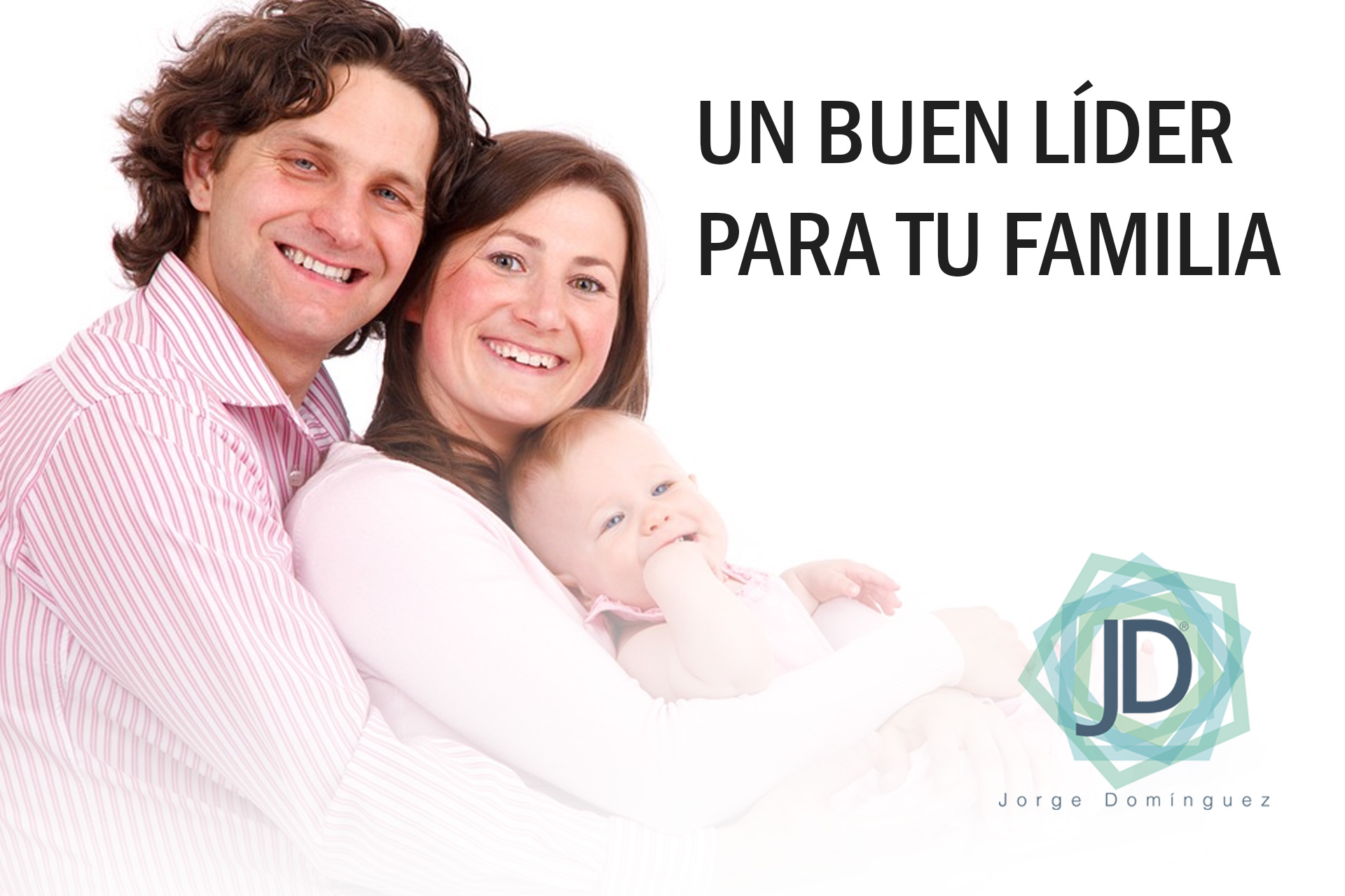 Cómo ser un buen líder para tu familia y llevarla al éxito