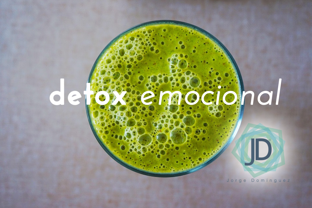 7 Claves para realizar un detox emocional by Jorge Domínguez
