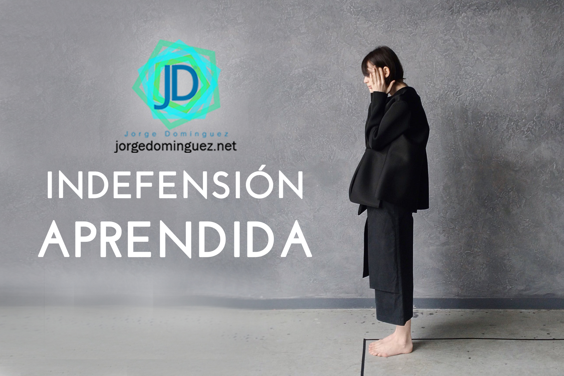¿Qué es la indefensión aprendida? - Jorge Domínguez