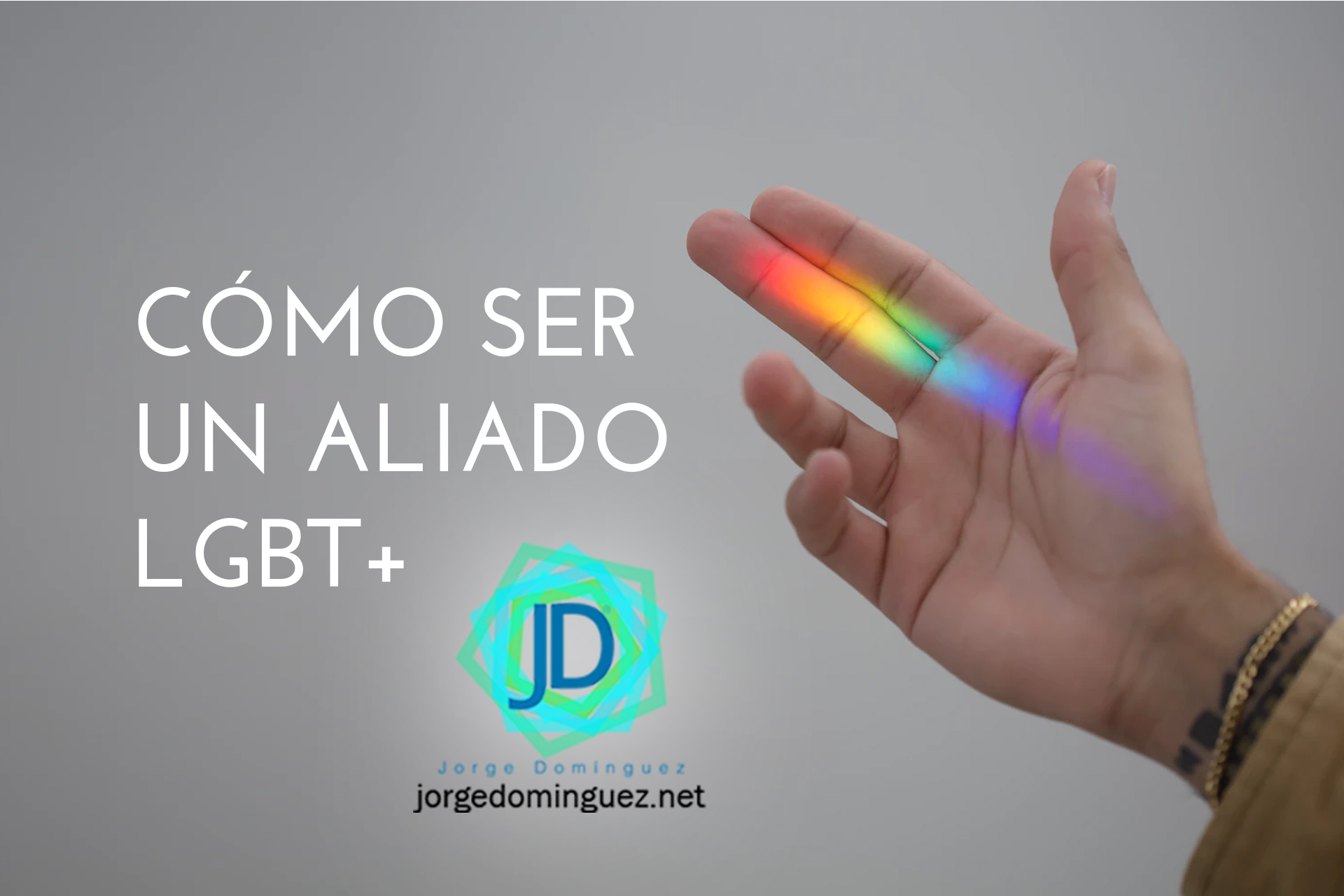 Cómo ser aliados de la comunidad LGBT+ - Jorge Domínguez