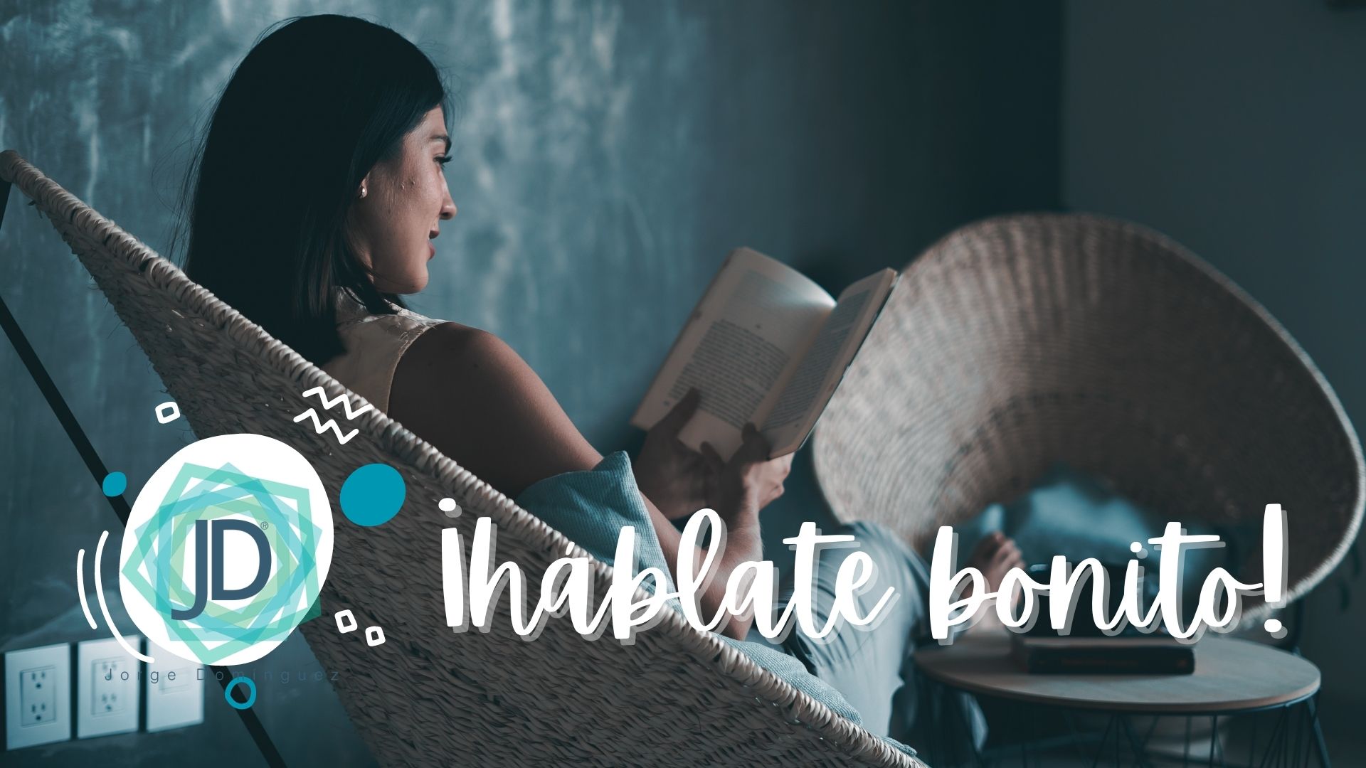 ¡Háblate bonito! - Jorge Domínguez